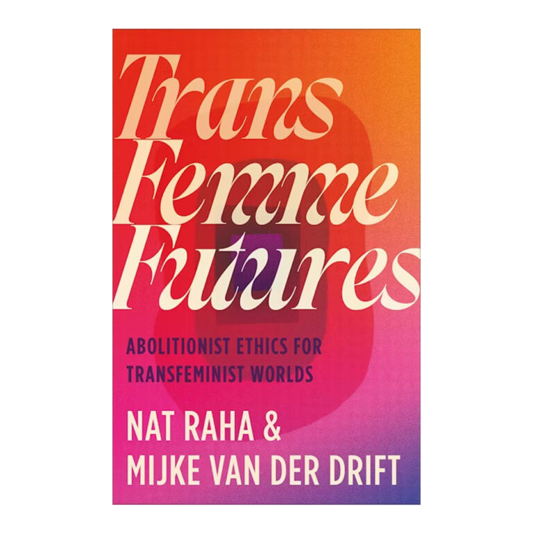 Trans Femme Futures with Nat Raha and Mijke van der Drift | Shout